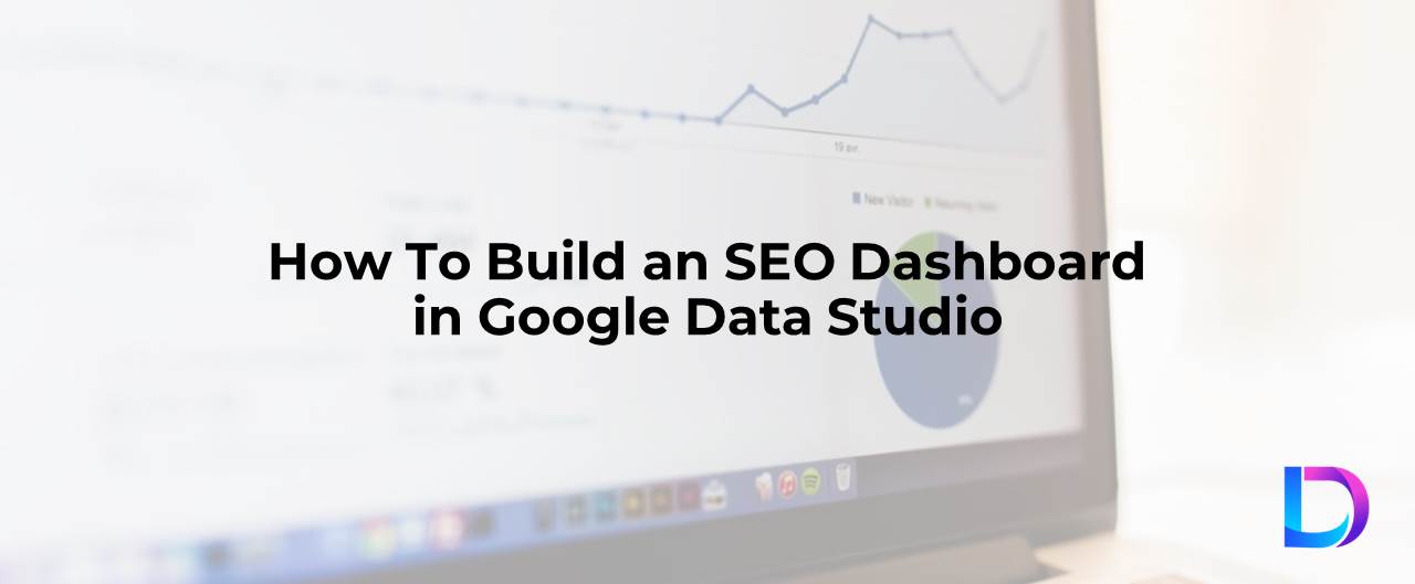Create an SEO Dashboard in Looker Studio [Guide]