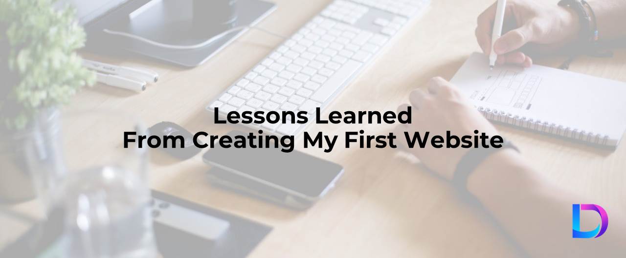 Lessons Learned From Creating My First Website