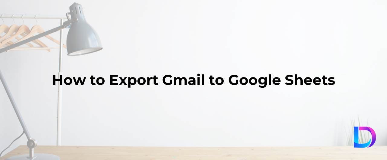 Connect And Export Gmail To Google Sheets No Code Guide 
